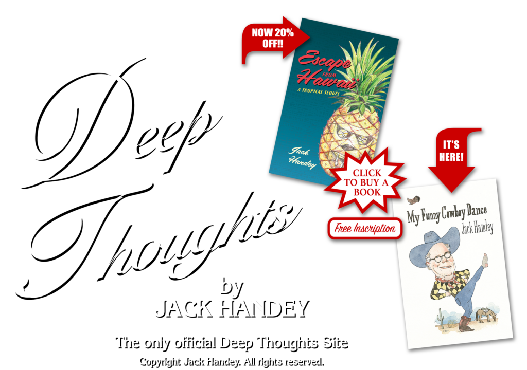 Deep Thoughts by Jack Handey